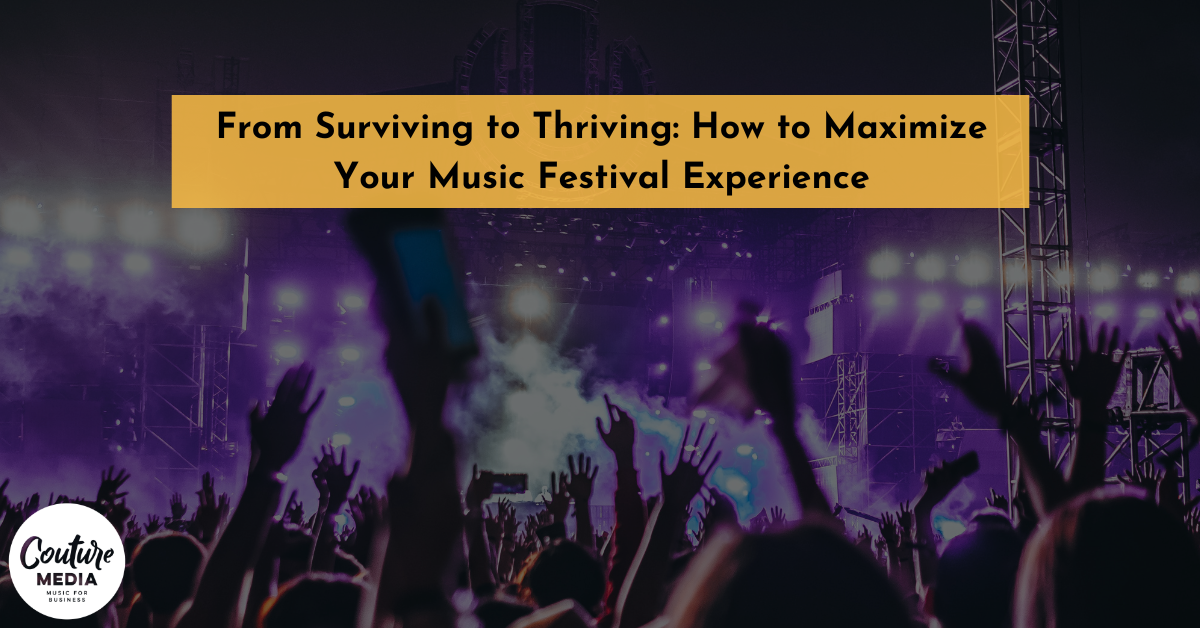 From Surviving To Thriving: How To Maximize Your Music Festival ...