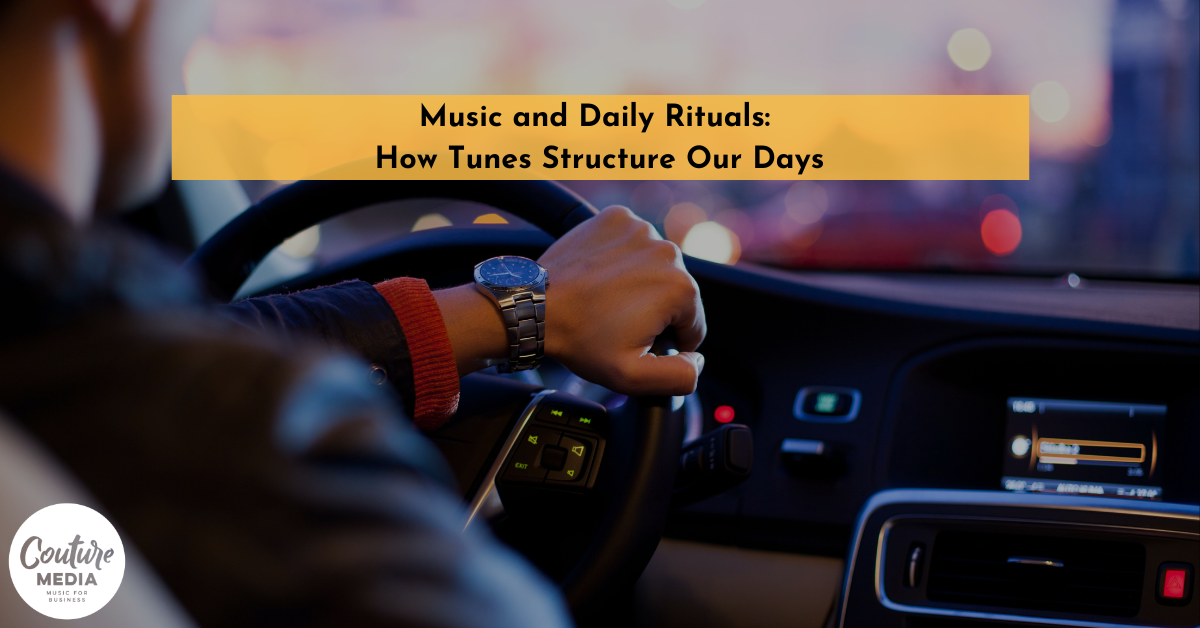 Music And Daily Rituals: How Tunes Structure Our Days - Couture Media